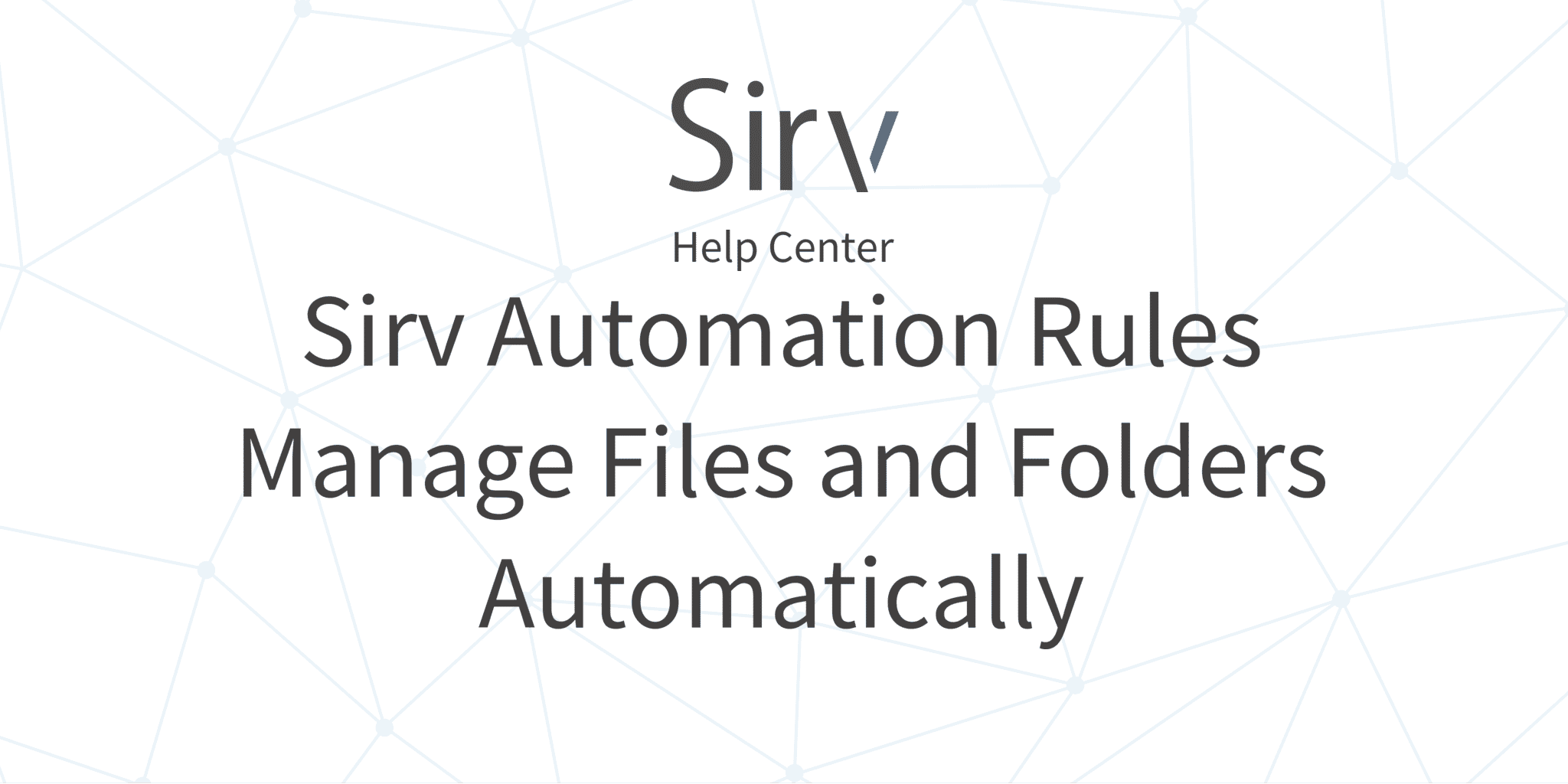 Sirv Automation Rules Manage Files And Folders Automatically